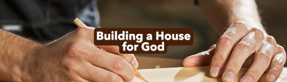 Building a House for God | The Church of God International Springfield ...